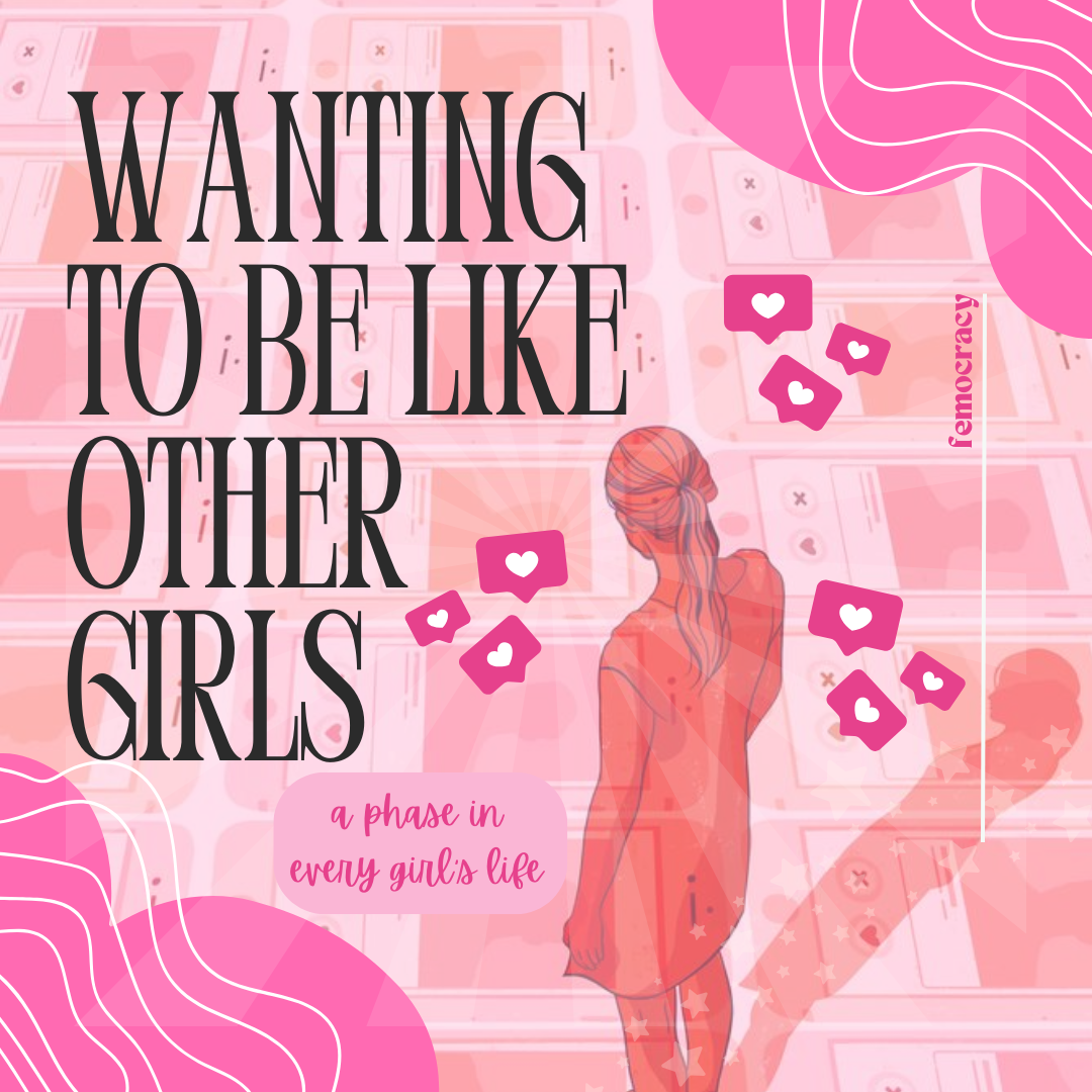 Wanting to be unlike other women is a phase in every teenagers life ...