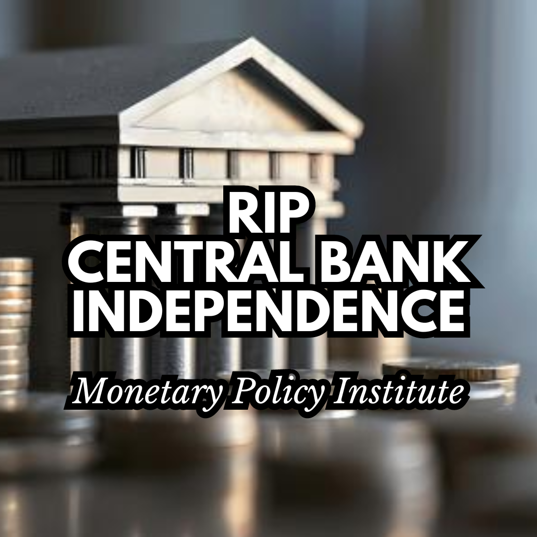 RIP Central Bank Independence. David Fields Economist, State of Utah ...