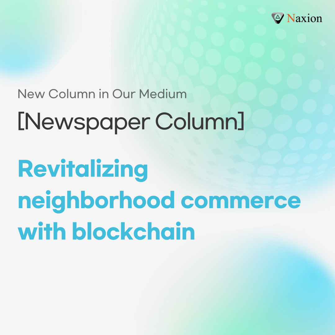[Newspaper Column] Revitalizing neighborhood commerce with blockchain ...