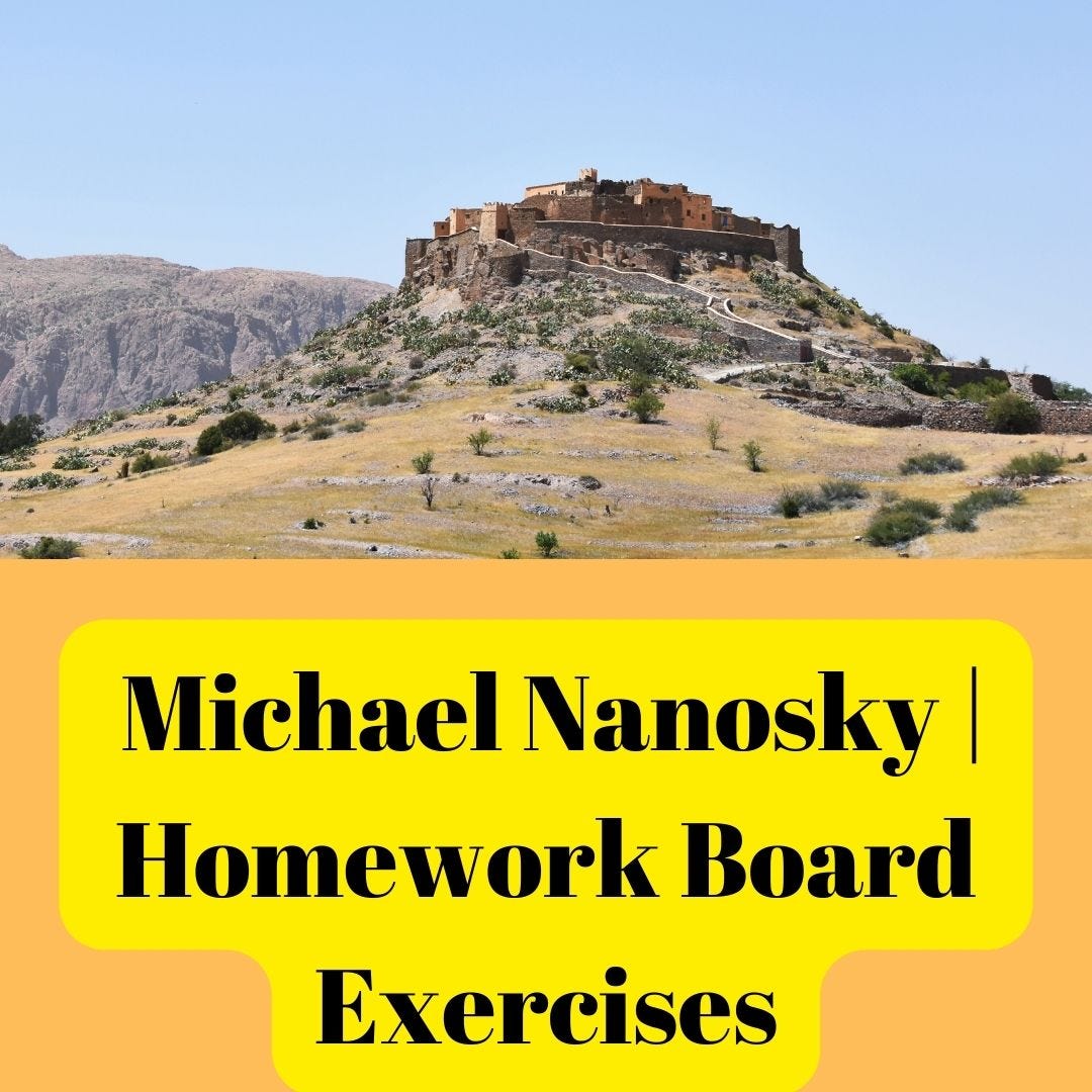 Michael Nanosky | Homework Board Exercises | by Michael Nanosky | Medium