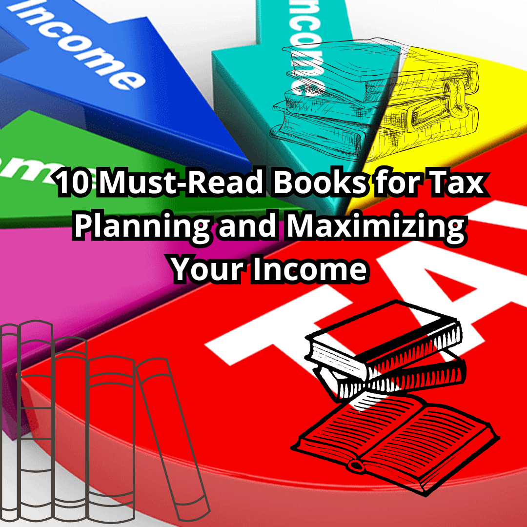 10 Must-Read Books for Tax Planning and Maximizing Your Income | by ...