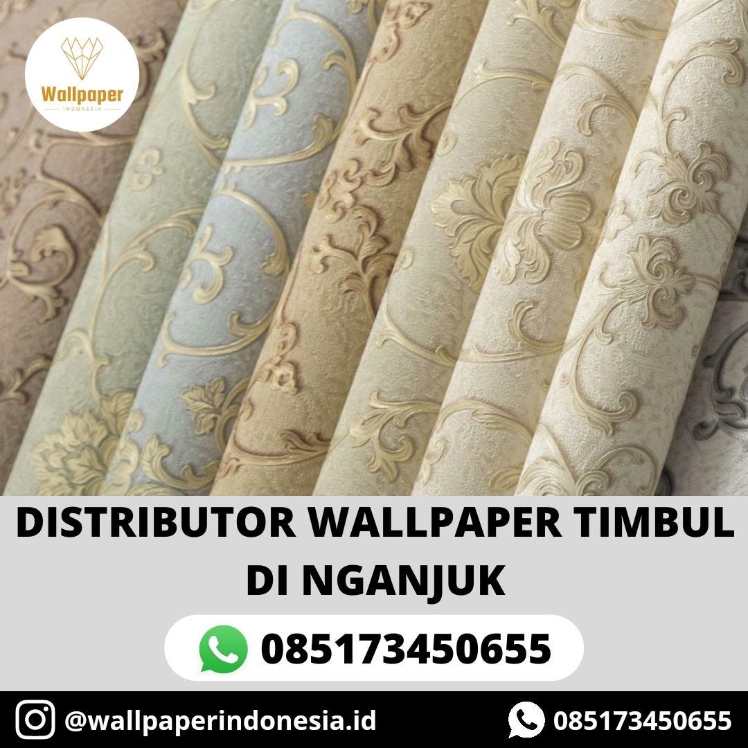DISTRIBUTOR WALLPAPER TIMBUL DI NGANJUK | by wallpaper indonesia | Medium