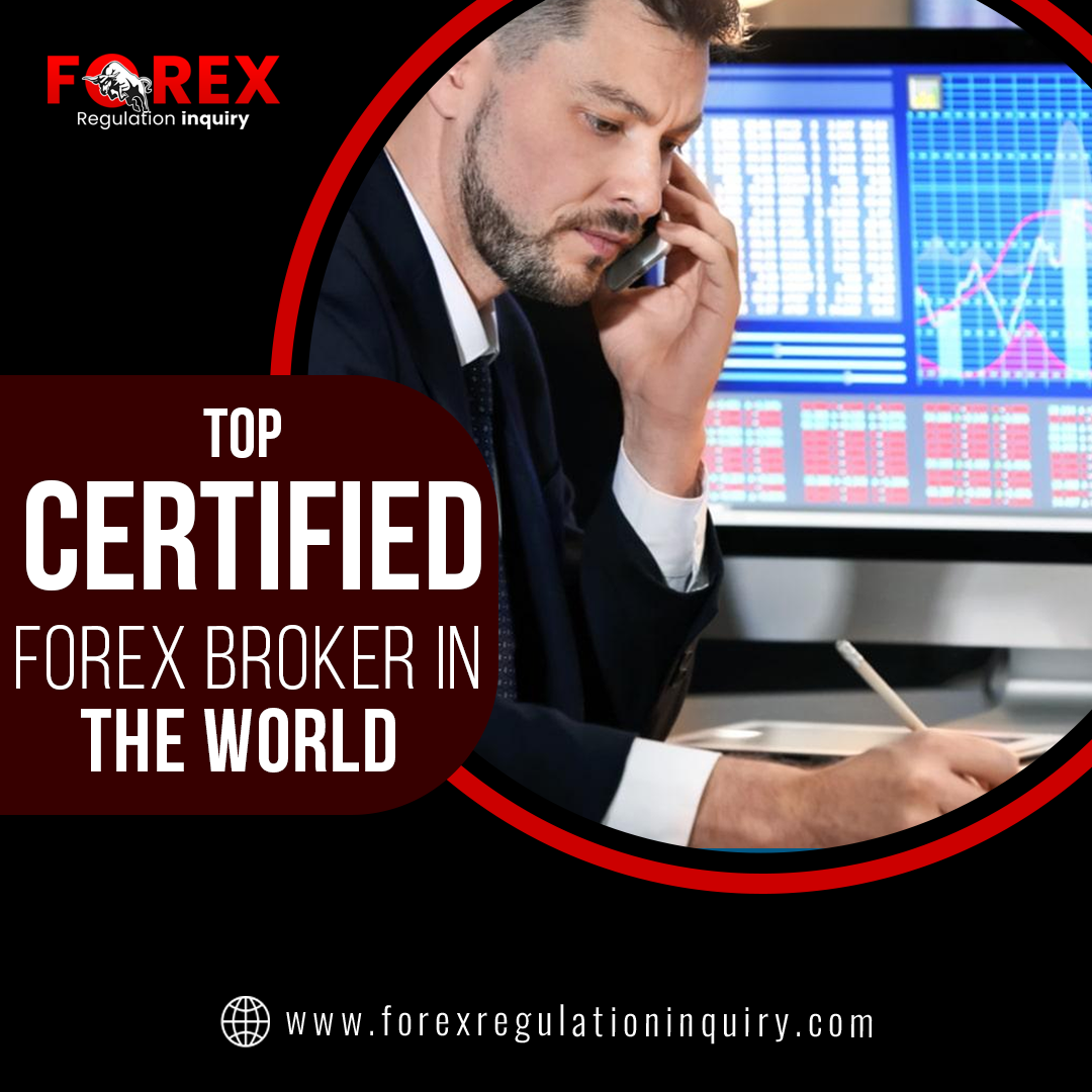 Top Certified Forex Broker in The World - Forex Regulation Inquiry - Medium