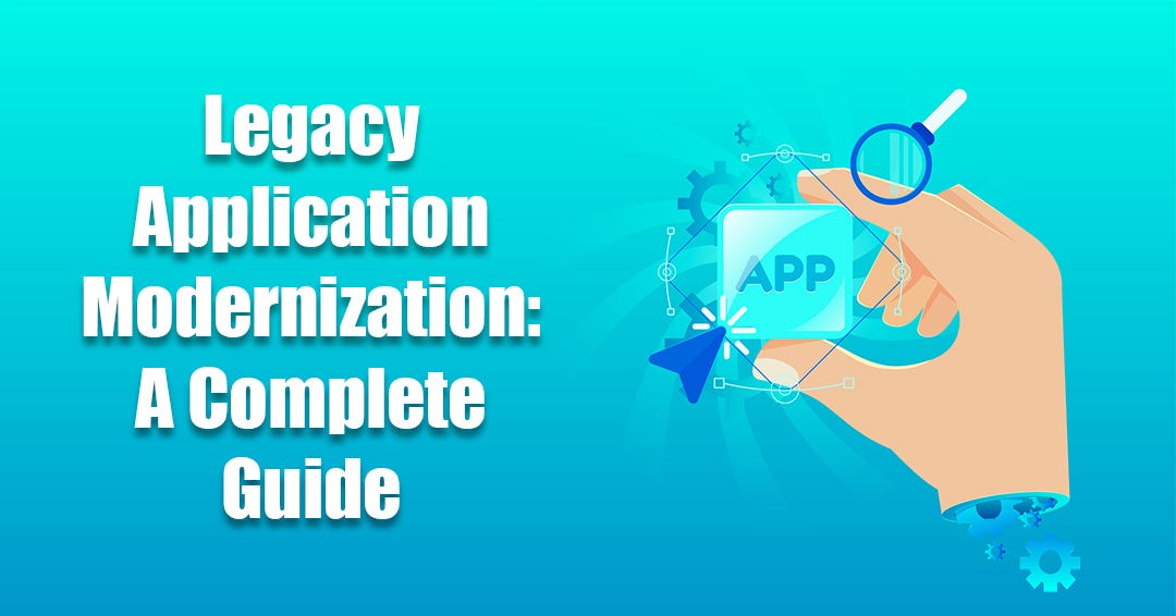 Legacy Application Modernization: A Complete Guide | by Jessyvictany ...