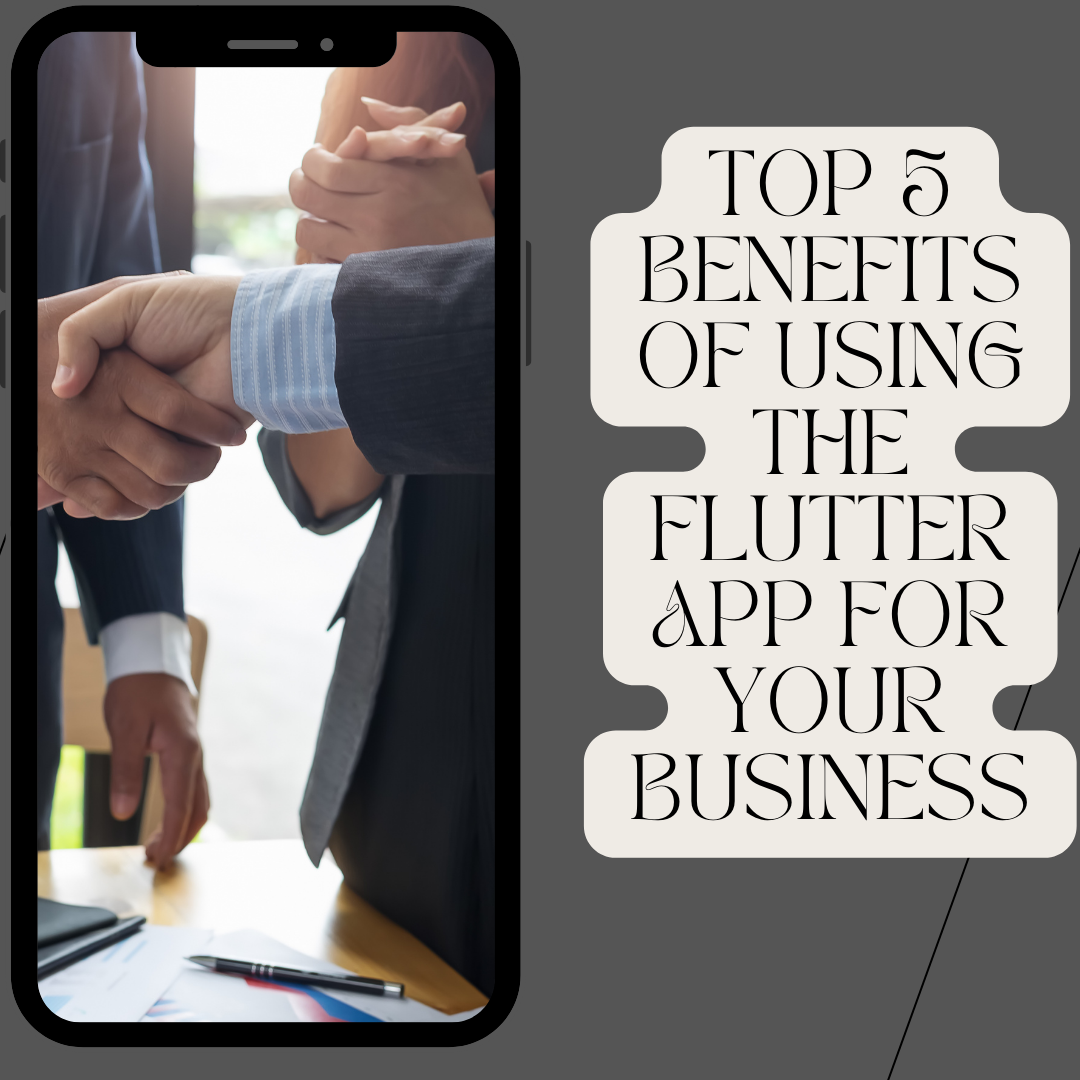 TOP 5 BENEFITS OF USING THE FLUTTER APP FOR YOUR BUSINESS | by iROID ...