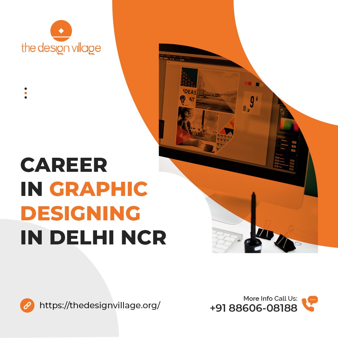 Graphic Design in Delhi Ncr: Career Potential | by The Design Village ...