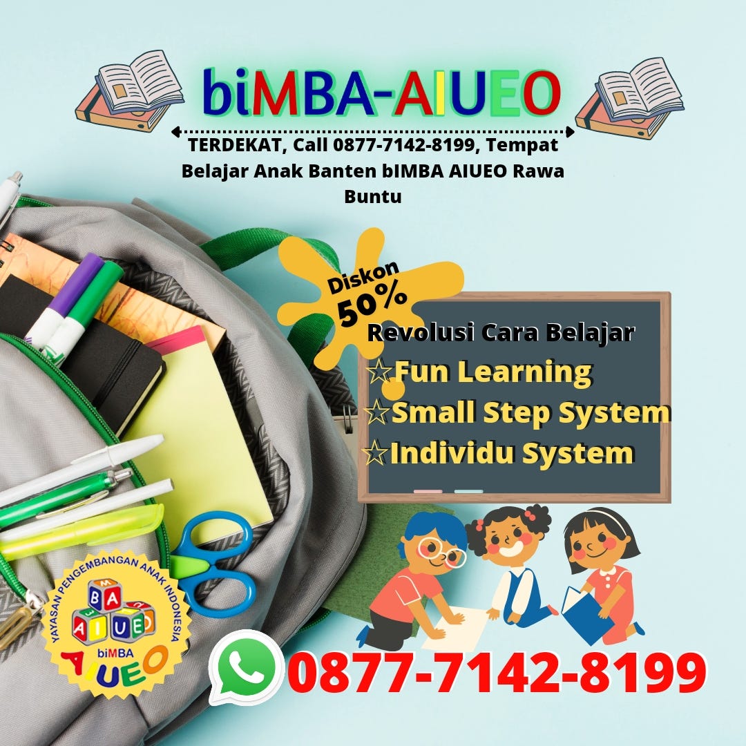 TERDEKAT, Call 0877-7142-8199, Tempat Belajar Anak Banten bIMBA AIUEO Rawa Buntu ...