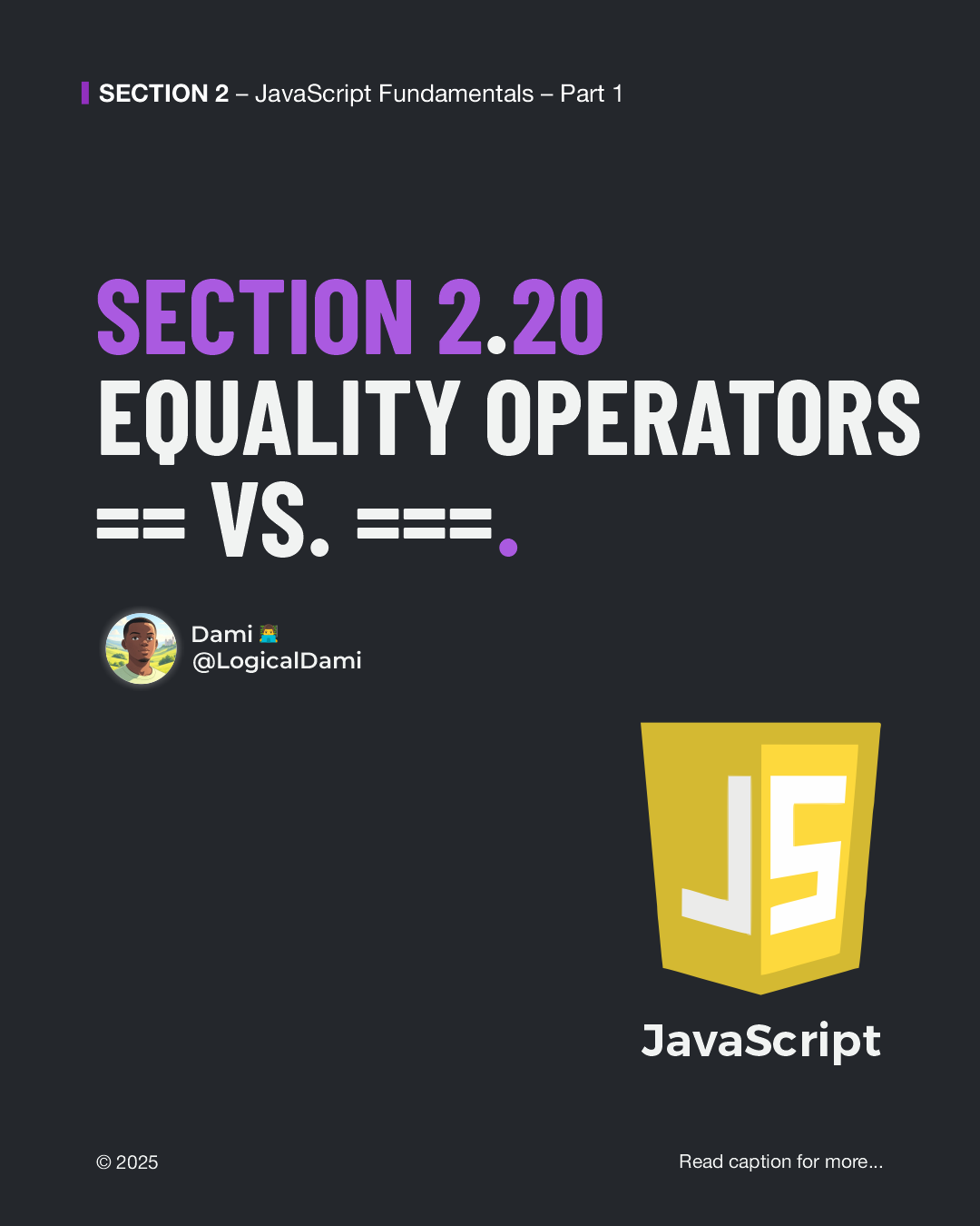 Section 2.20 — Equality Operators == VS. === | by LogicalDami | May, 2025 | Medium