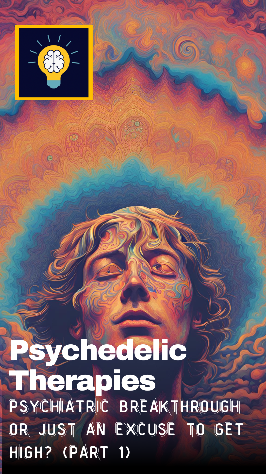 Psychedelic Therapies: Psychiatric Breakthrough or Just an Excuse to ...