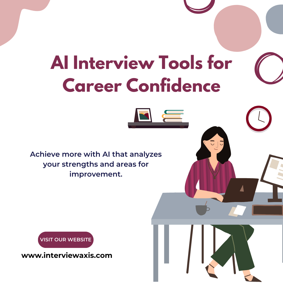AI Tools to Boost Your Confidence and Ace Interviews with InterviewAxis ...