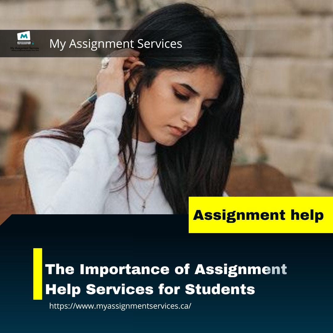 The Importance of Assignment Help Services for Students - My Assignment Services - Medium