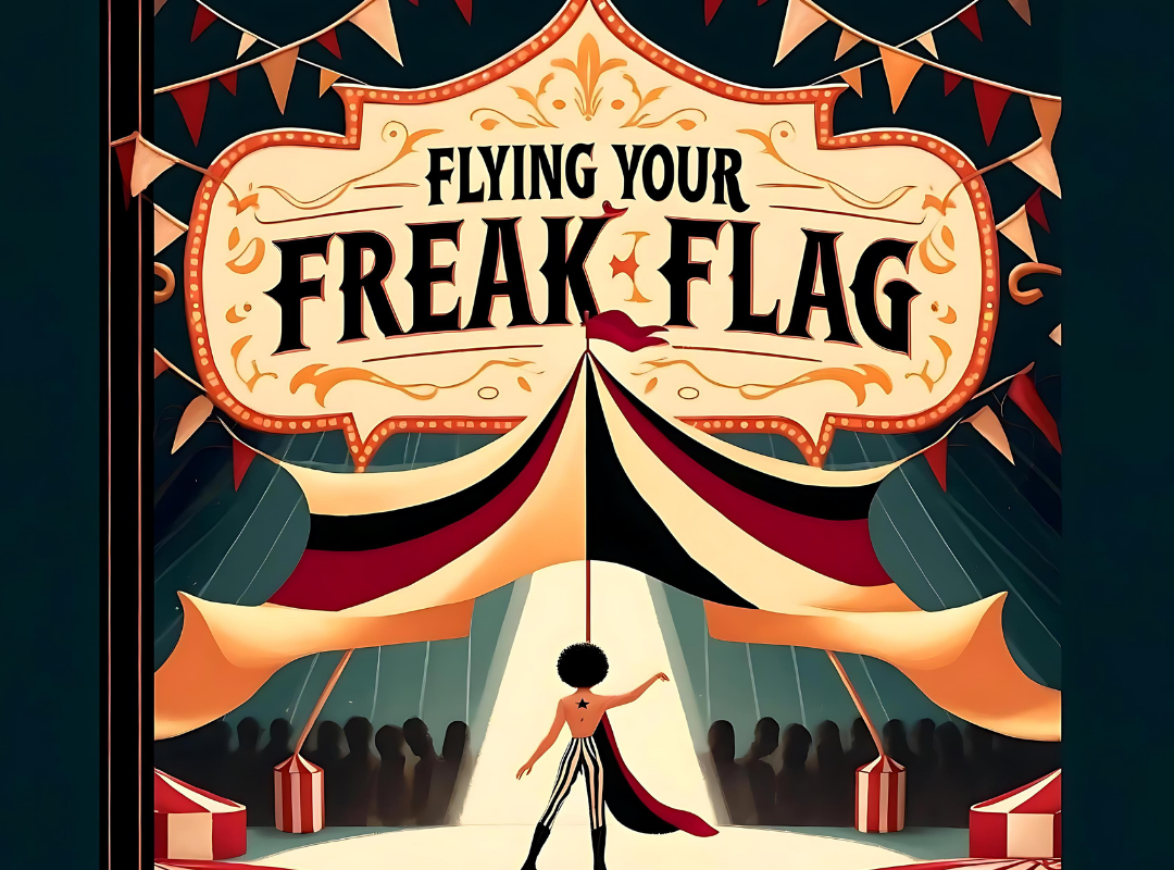 Flying Your Freak Flag. “I just need to be a little more weird… | by ...