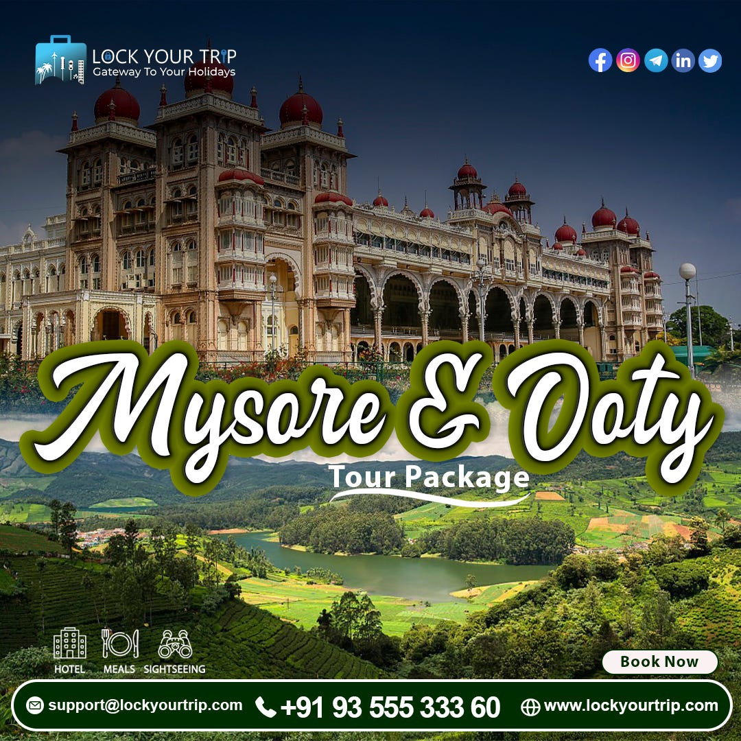 Find the best Mysore Ooty Honeymoon tour packages offered by Lock Your ...