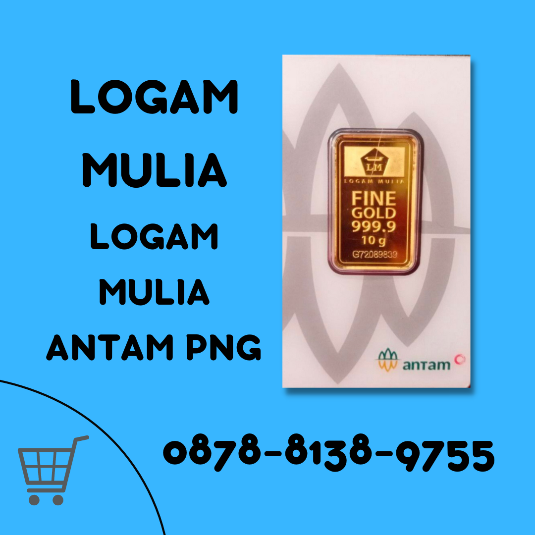KUALITAS OKE, 0878–8138–9755 Penjual logam mulia antam png ANTAM - Mitrasalamgold - Medium