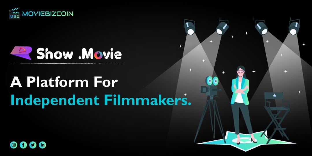 Show.Movie: A Platform For Independent Filmmakers | by MovieBizCoin ...