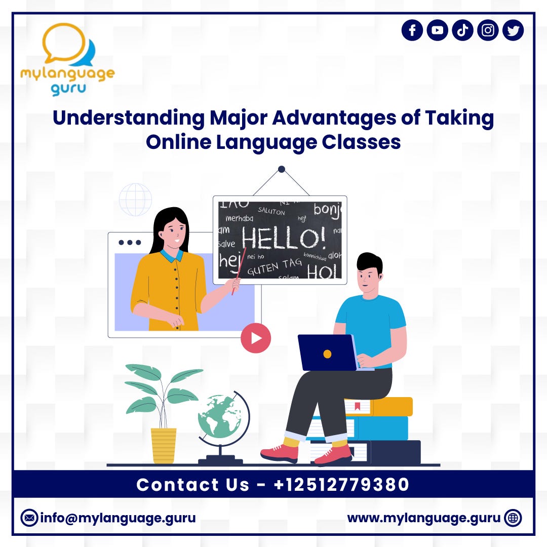 Understanding Major Advantages of Taking Online Language Classes | by ...