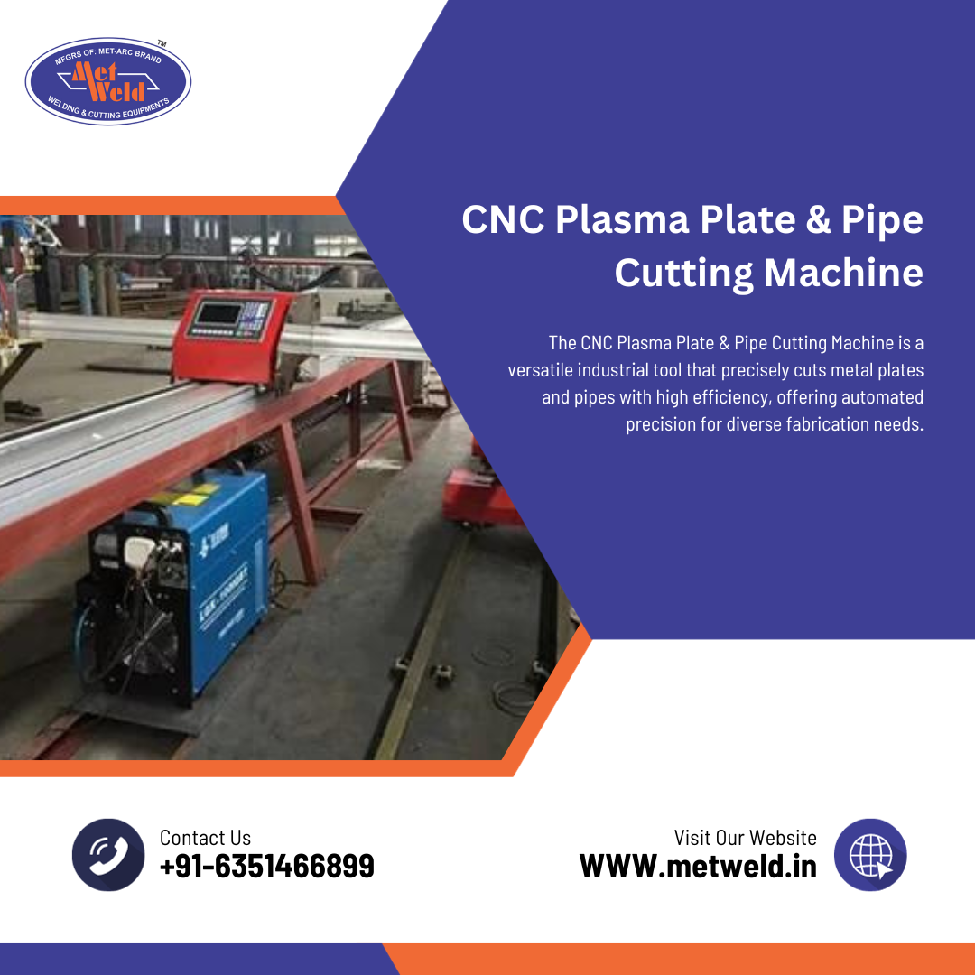 Enhance Productivity with CNC Plasma Plate and Pipe Cutter | by Metweld ...