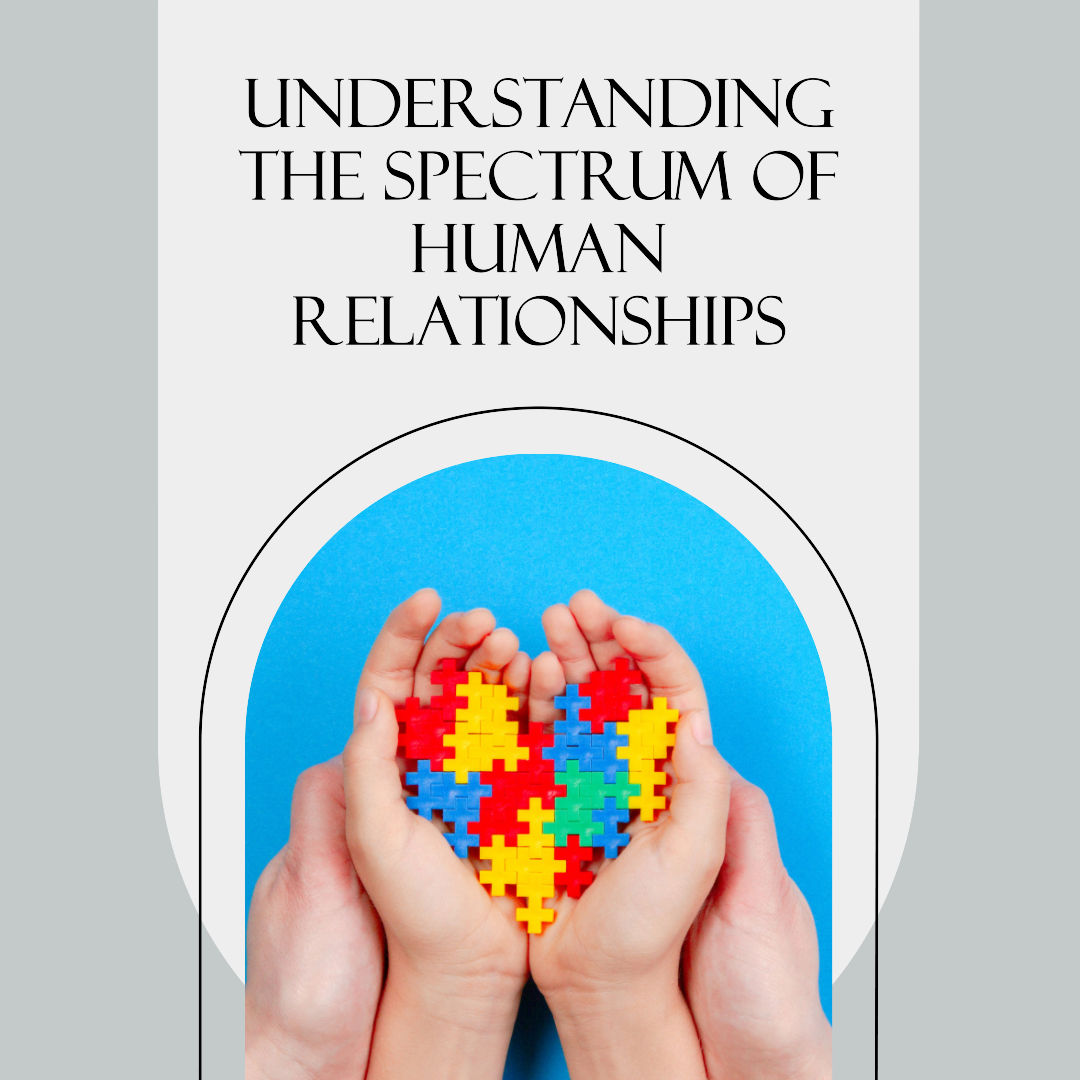 Understanding the Spectrum of Human Relationships: A Colorful Journey ...