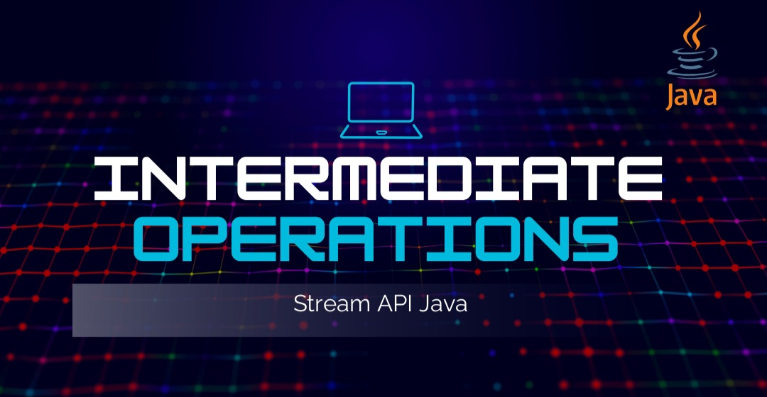 Java 8 Stream API: Intermediate Operations You Can’t Ignore in Interviews..!! 📝 | by Shubham ...