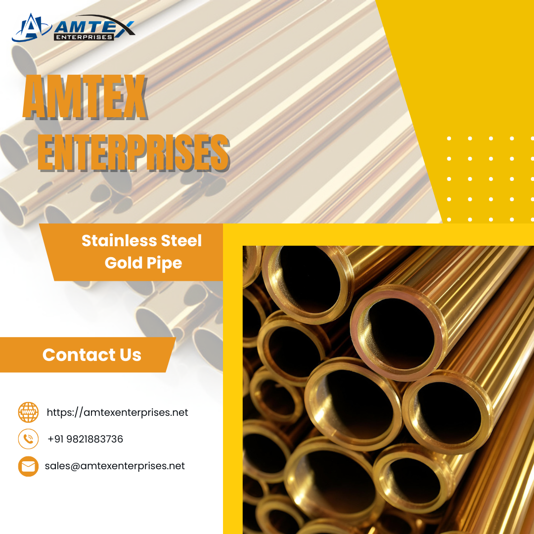 Stainless Steel Gold Pipe Exporters | by Amtex | Feb, 2024 | Medium