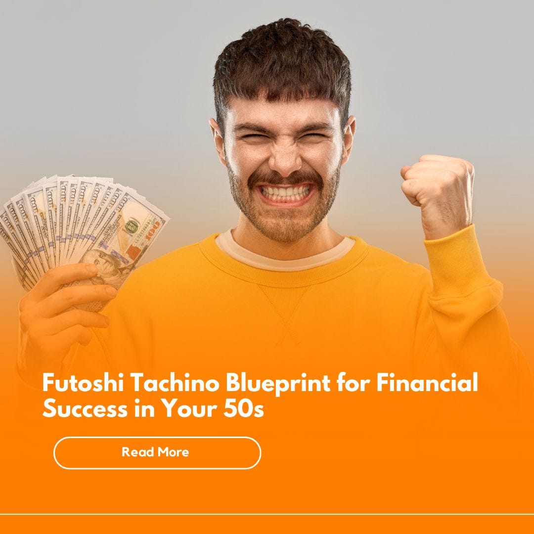 Futoshi Tachino Blueprint for Financial Success in Your 50s | by ...