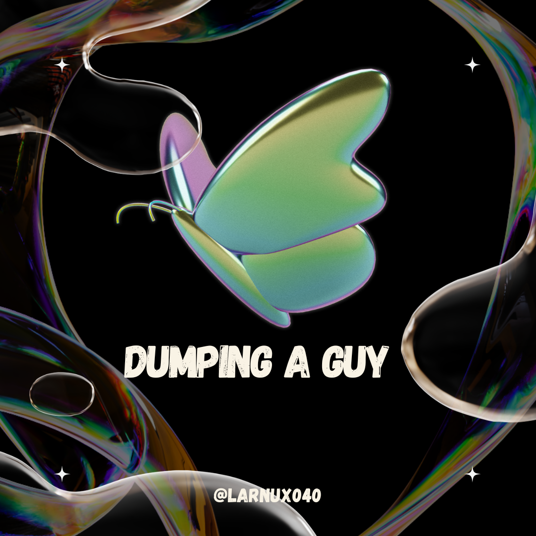 Dumping a guy. How to DUMP a GUY in 10 easy steps | by Larry | Medium