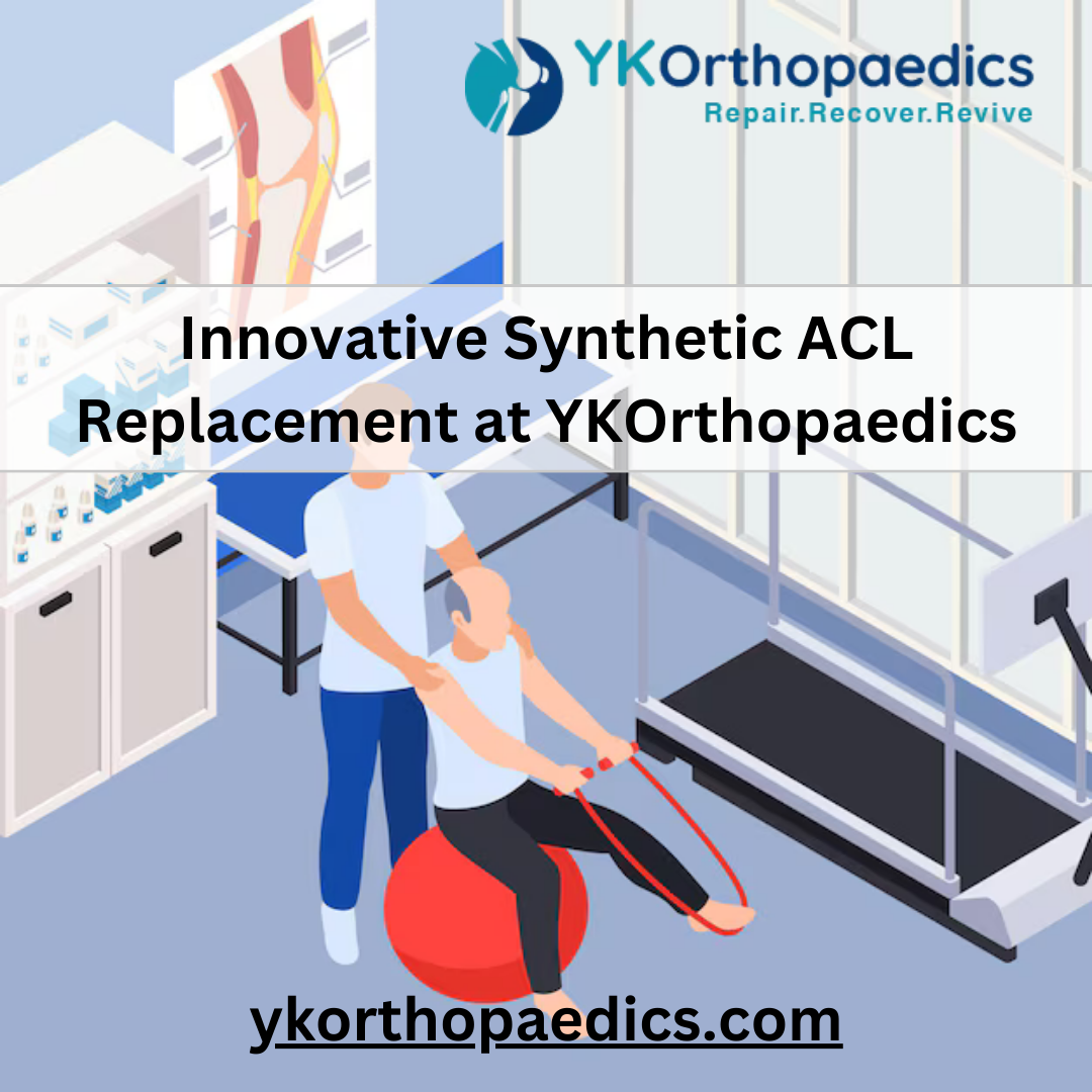 Innovative Synthetic ACL Replacement at YKOrthopaedics - Ykorthopaedics ...