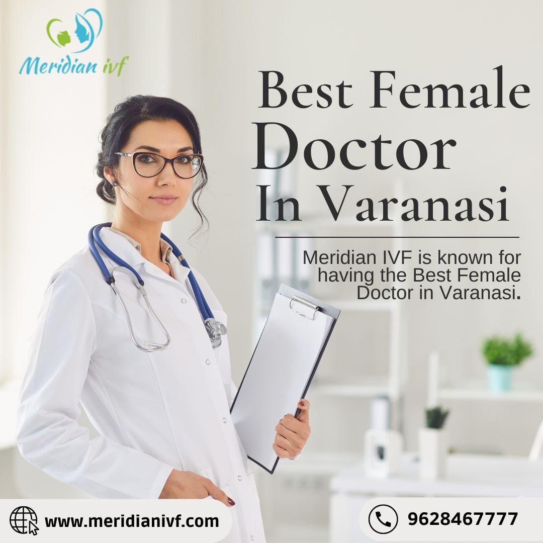 Best Female Doctor in Varanasi - Meridian IVF - Medium