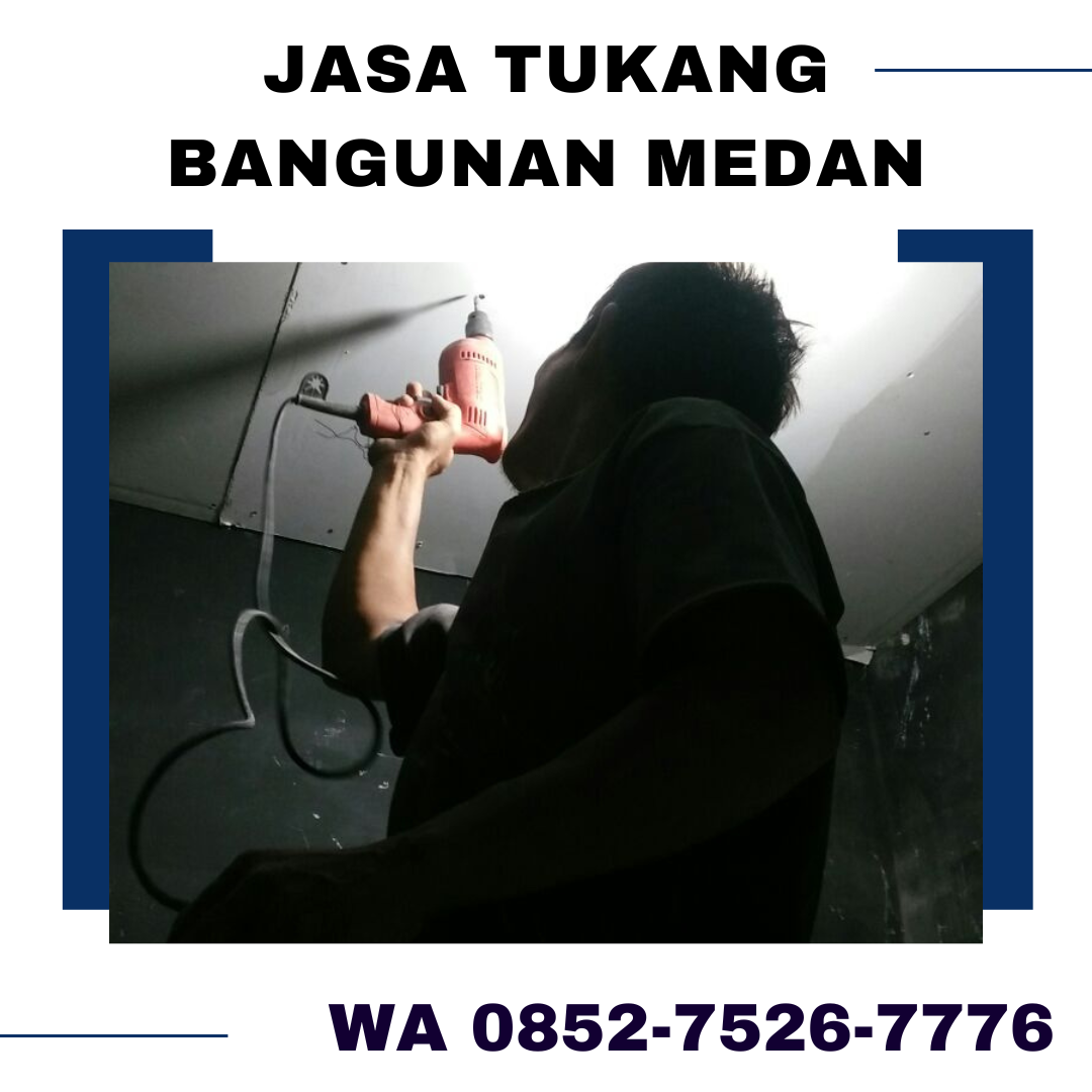 Bergaransi, WA 0852–7526–7776, Jasa Tukang Bangunan Medan, Azmi Arsitek ... Bergaransi, WA 0852–7526–7776, Jasa Tukang Bangunan Medan, Azmi Arsitek ...