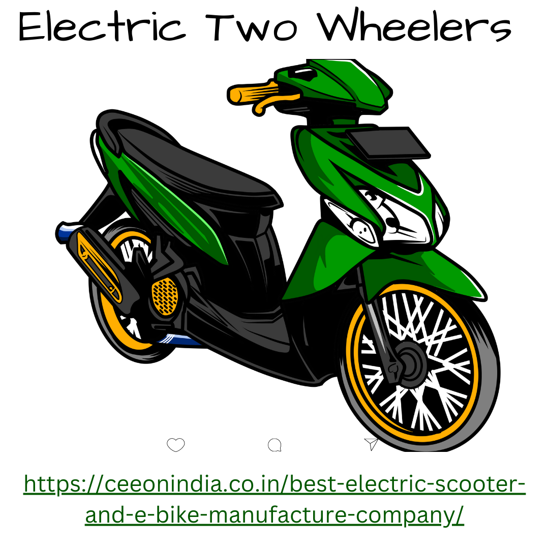 Electric Two Wheelers Manufacturers In India - Ceeon India - Medium