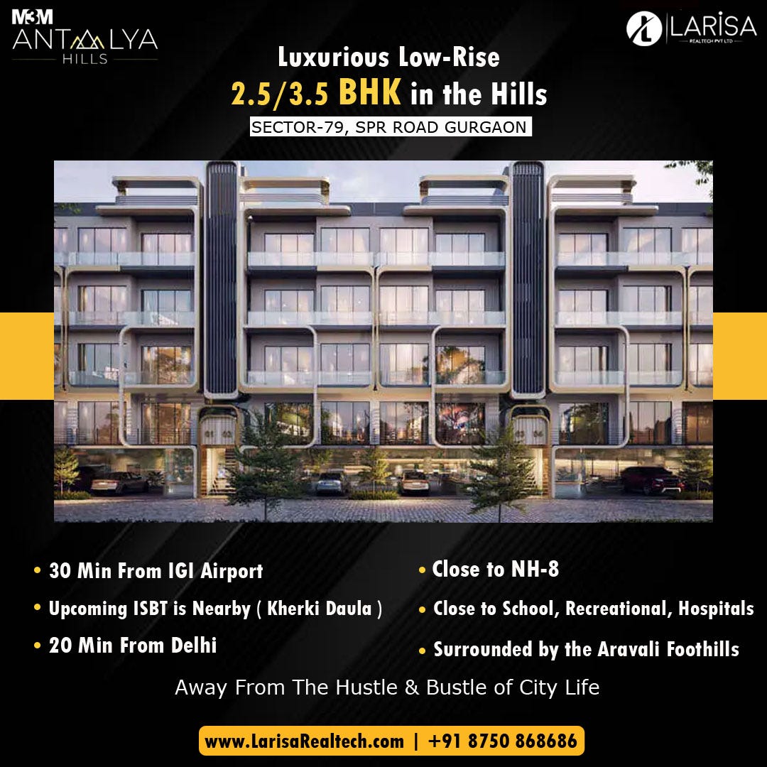 M3M Antalya Hills Sector 79 Luxury Low-Rise Floors Gurgaon | by Larisa ...