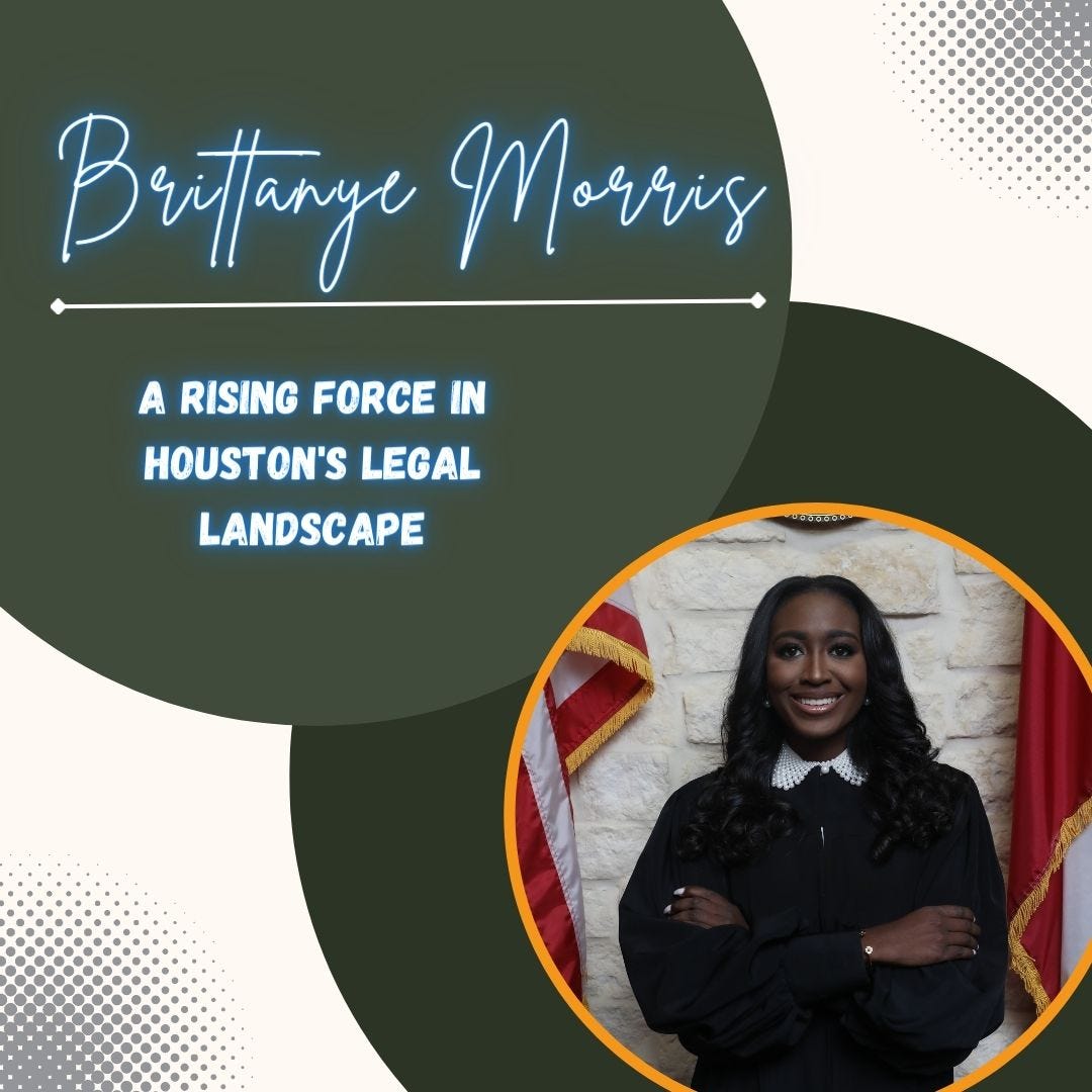 Brittanye Morris — A Rising Force in Houston’s Legal Landscape ...