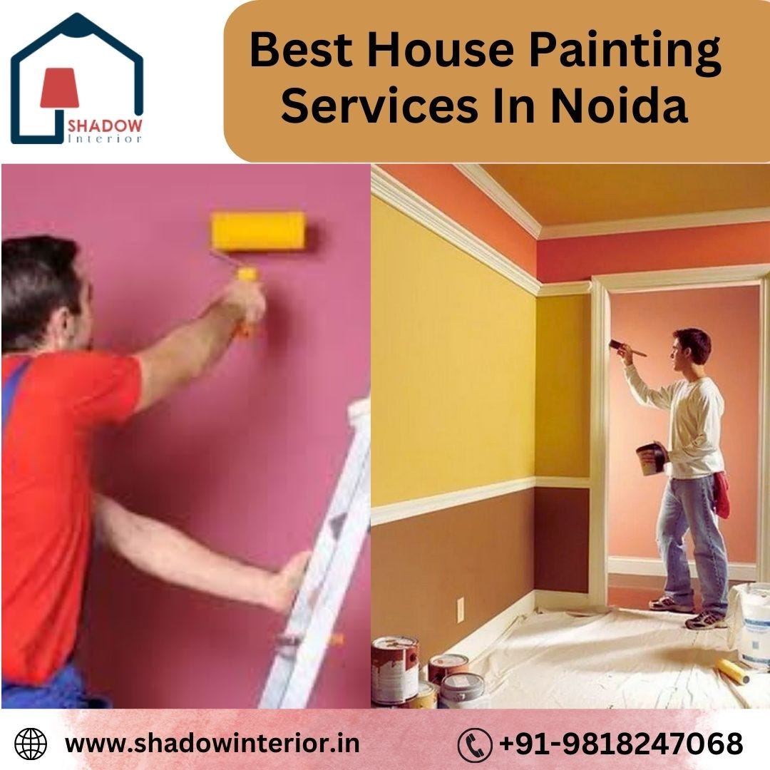 Best House Painting Services In Noida Shadow Interior offers one of the ...