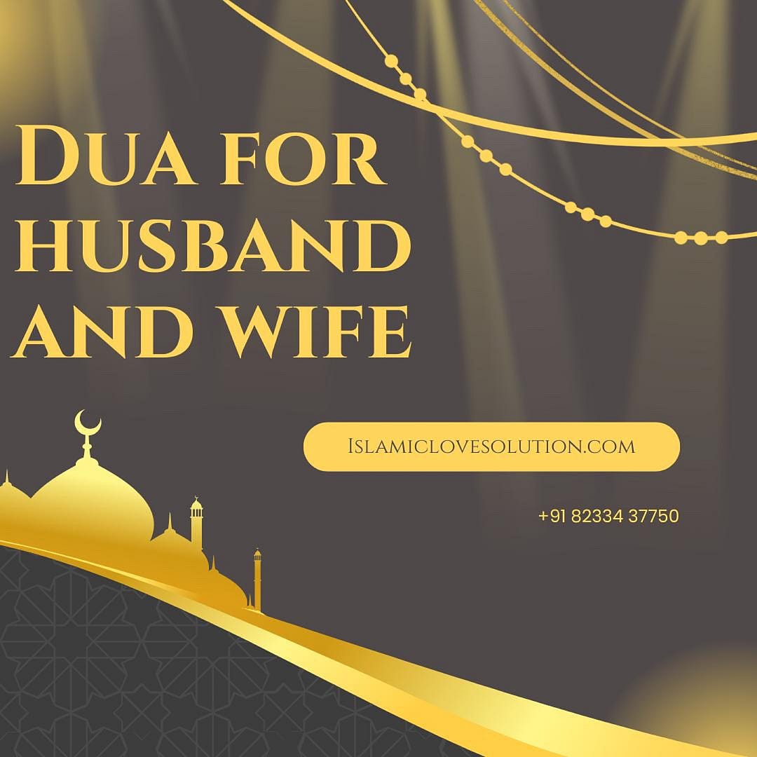 Dua for husband and wife | by Islamic solutions | Jul, 2024 | Medium