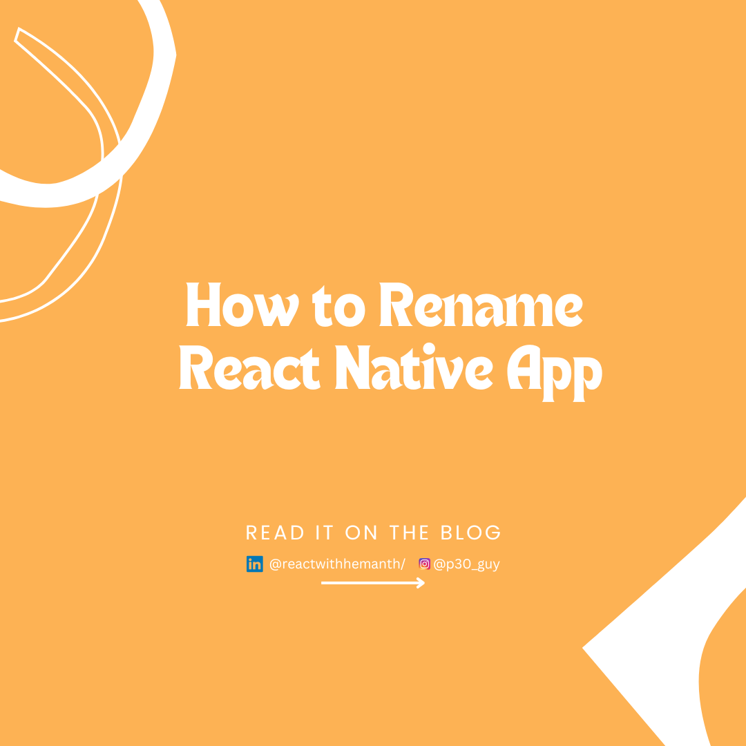 How to change/rename the app name in react-native(in android and IOS): | by Hemanth KV | Medium