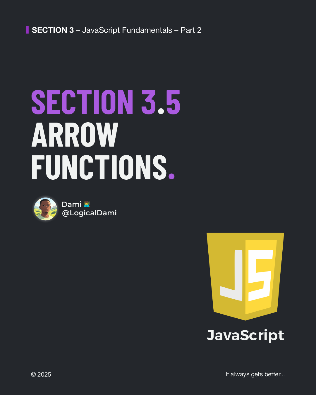 Section 3.5 — Arrow Functions. Learning JavaScript | by LogicalDami ...