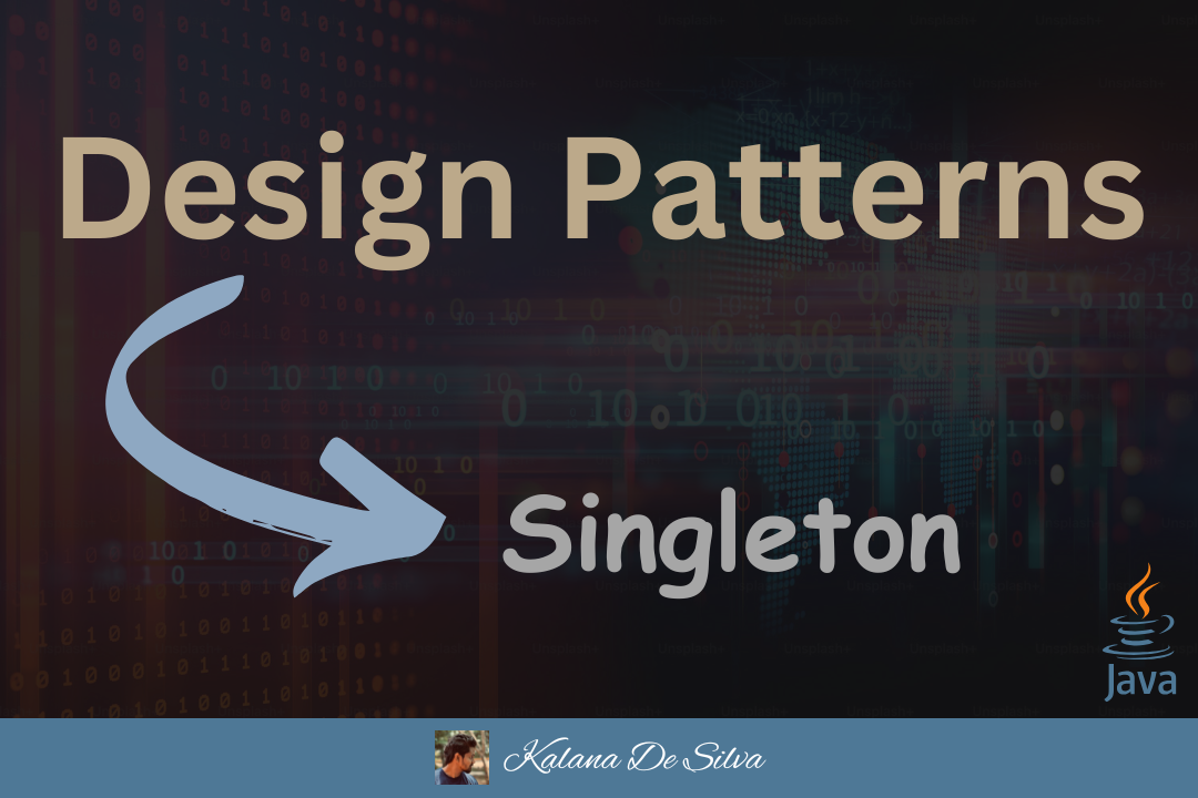 The Singleton Design Pattern: A Complete Guide for Beginners and ...