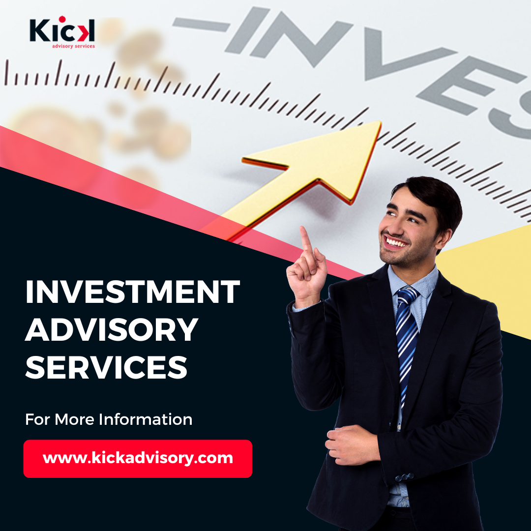 Best Investment Advisory Services | Kick Advisory - kickadvisory - Medium