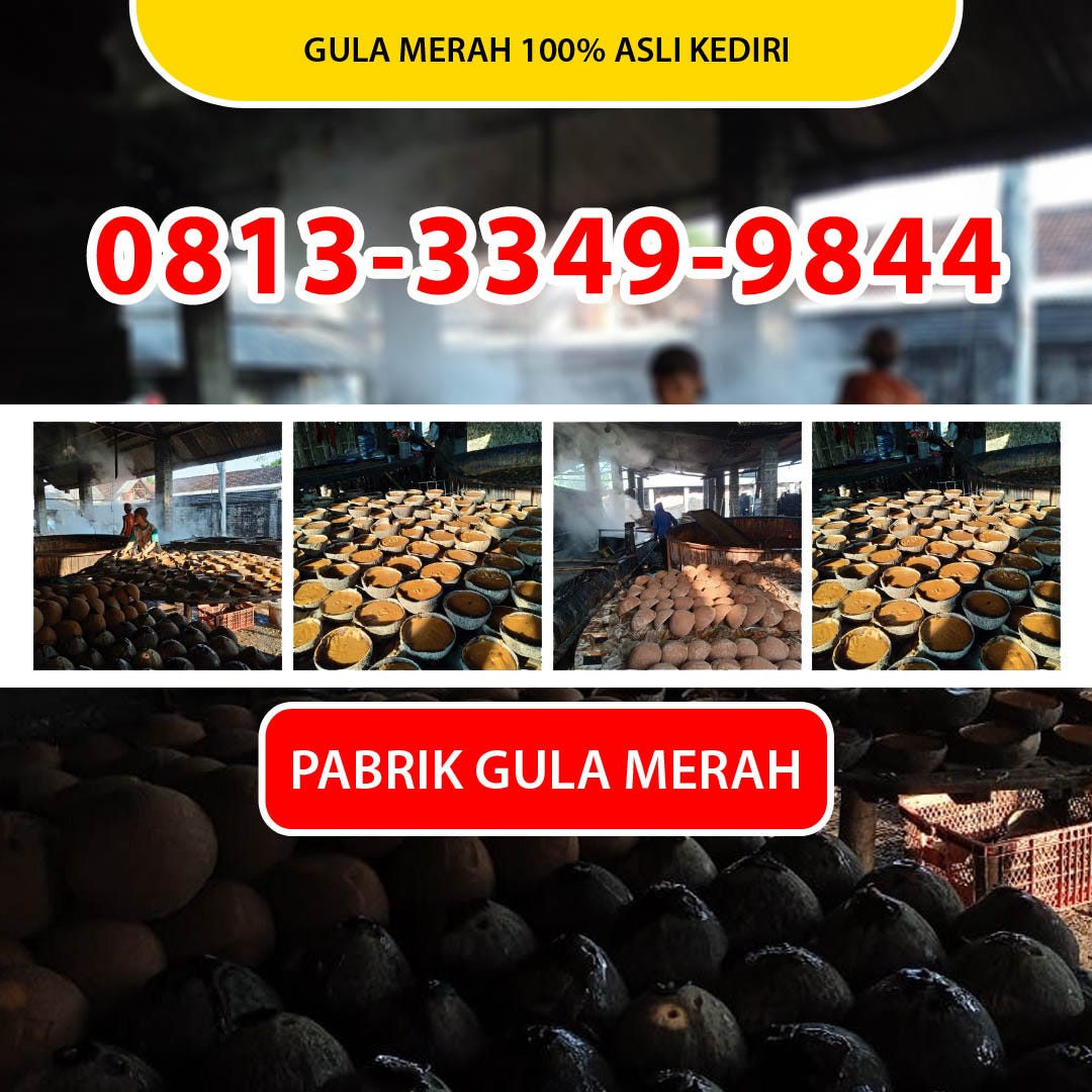 PRODUSEN 081333499844 Gula Merah Tebu Online - Agengulamerahkebumen ...