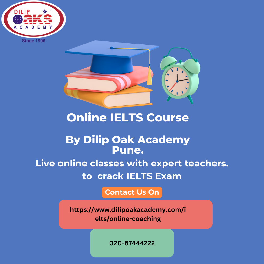 Best Online IELTS Course Near Pune | by Dilip Oak's Academy | Jan, 2024 ...