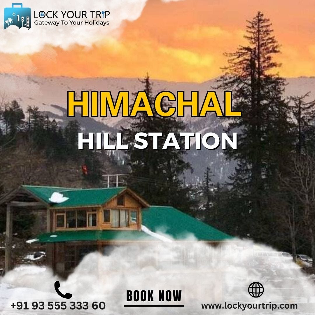 Himachal Pradesh: Explore Exclusive Tour Packages with Lock Your Trip ...
