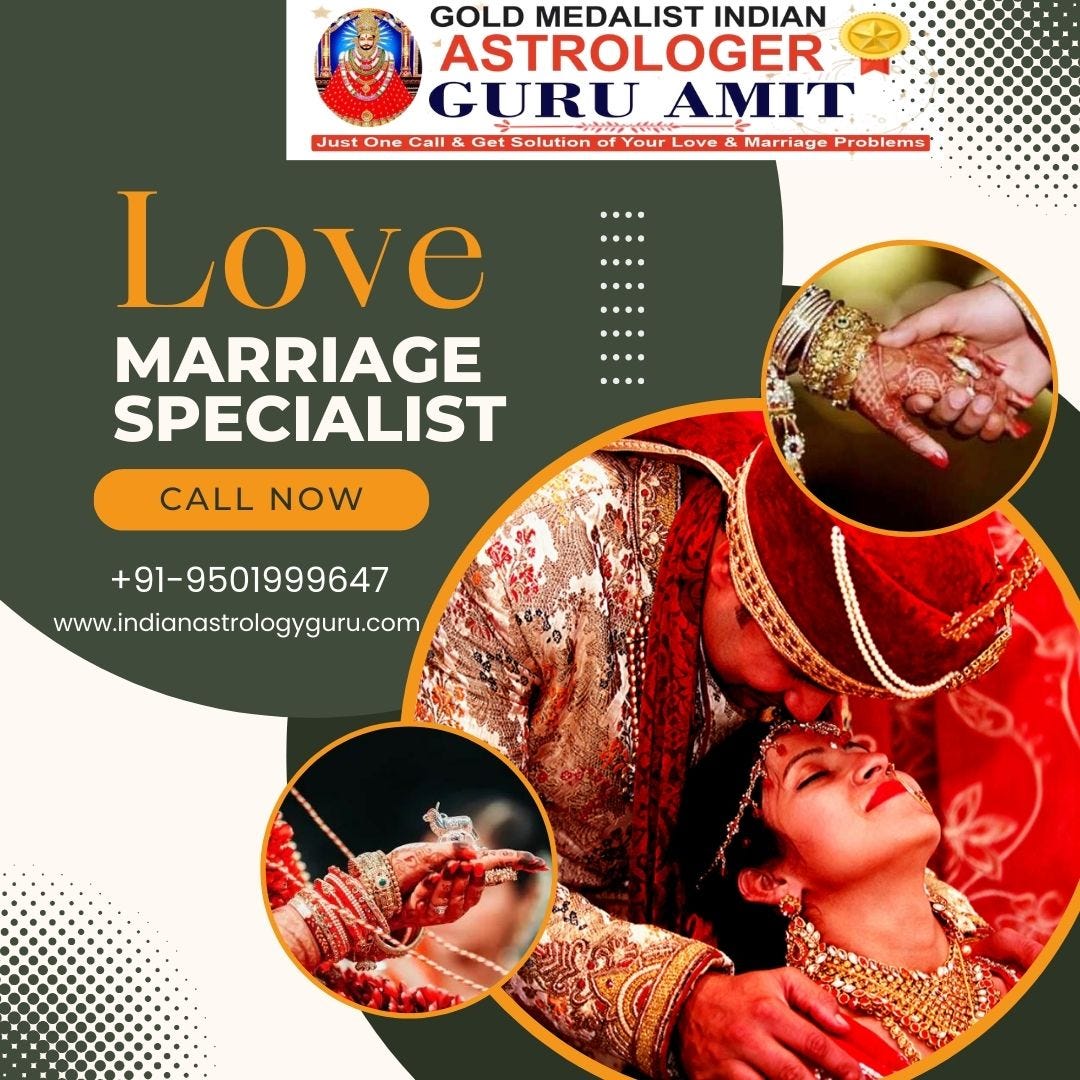 Love Marriage Problem Solution Expert Astrologer — Consult Guru Amit Ji: effective Solution | by ...