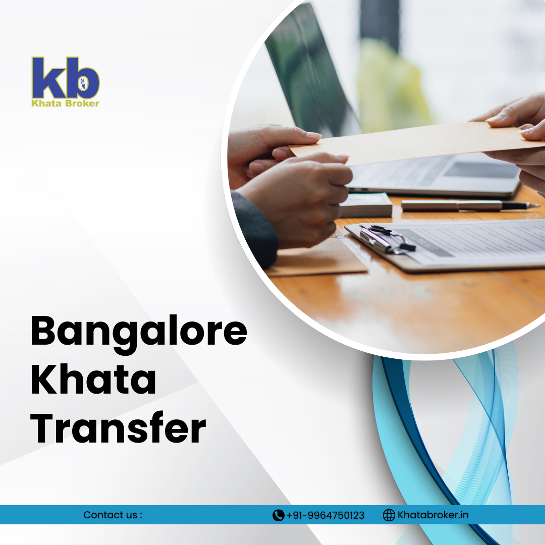 What is the Khata Transfer Process in Bangalore - Khatabroker - Medium