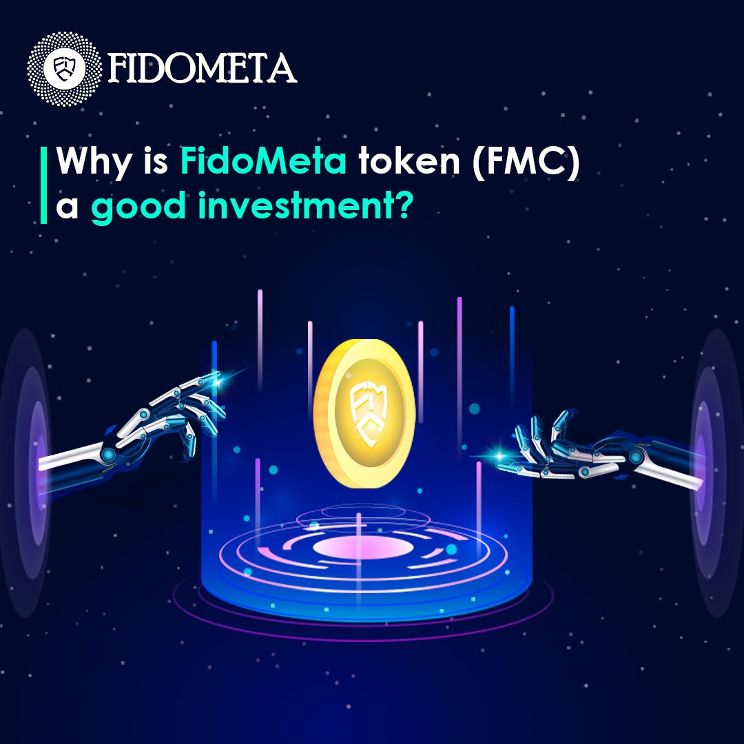 Why is FidoMeta Token (FMC) a Good Investment.? - Fido Meta - Medium