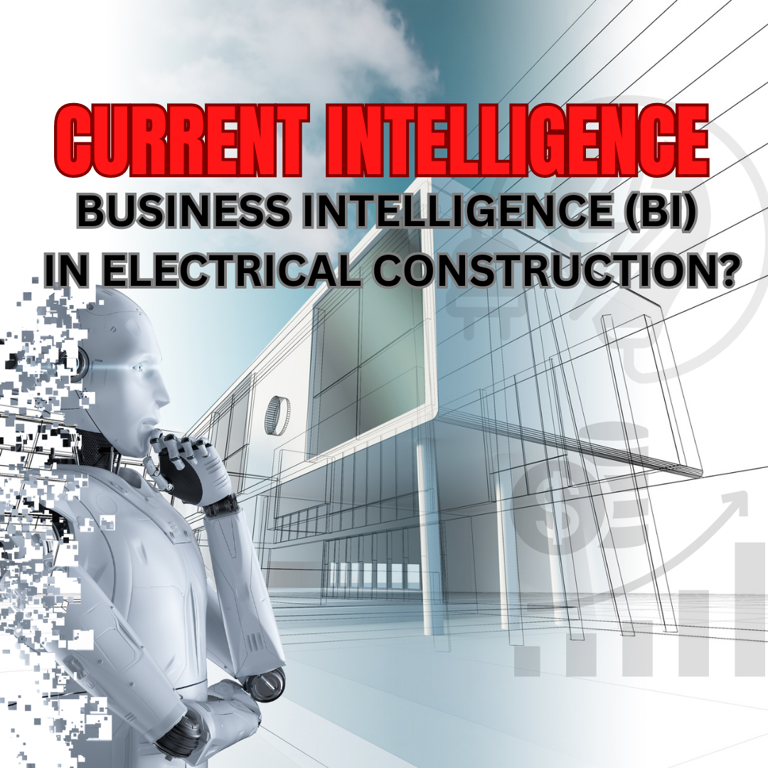 Current Intelligence: BI for Electrical Contracting and Construction ...