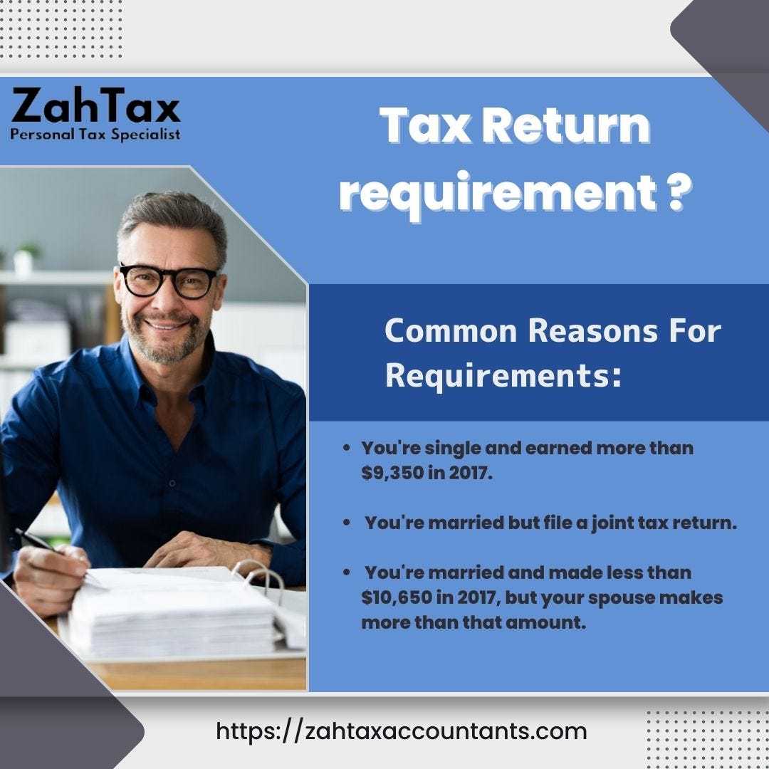The most common reasons that a tax return may be required? | by Zah tax ...