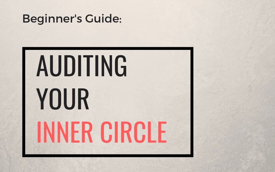Beginner’s Guide: Auditing Your Inner Circle | by Mackenzie Driscoll ...