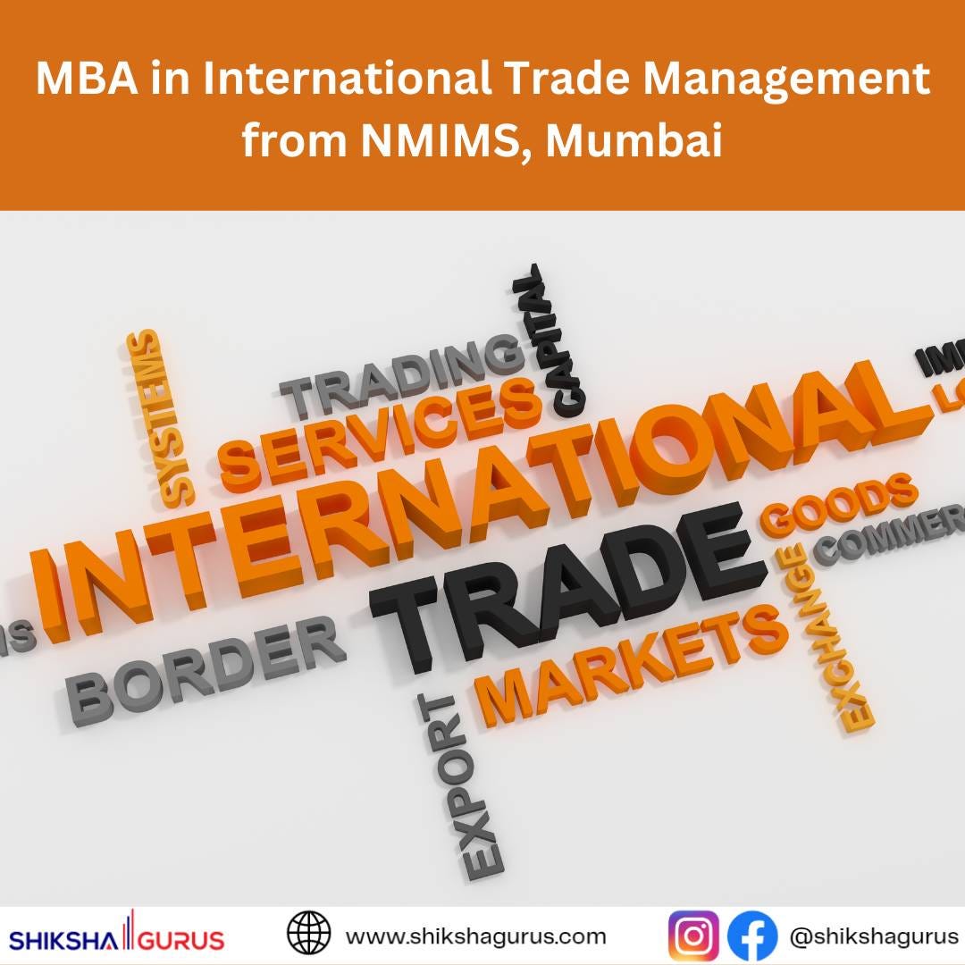 MBA in International Trade Management from NMIMS, Mumbai - ShikshaGurus - Medium