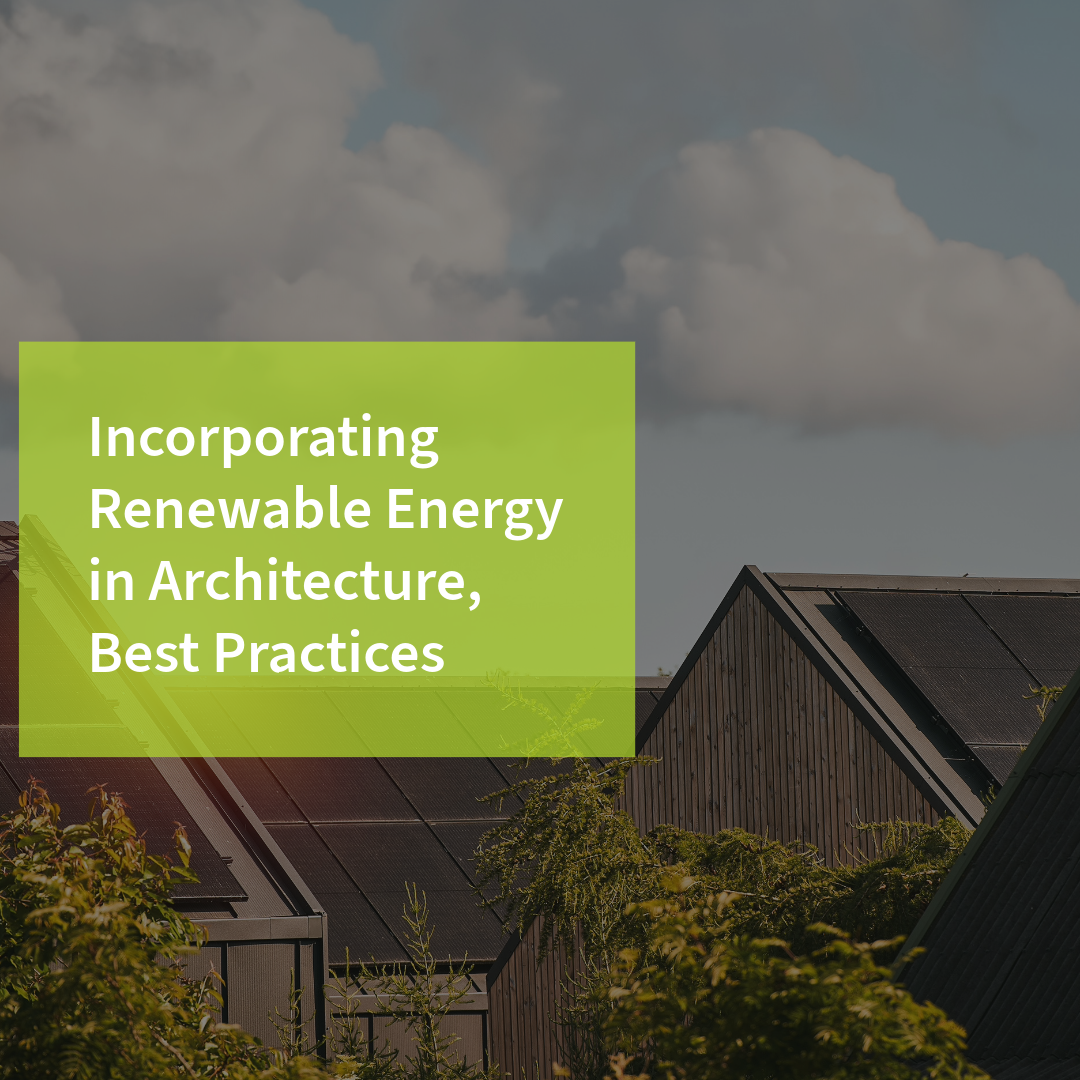Incorporating Renewable Energy in Architecture, Best Practices | by ...