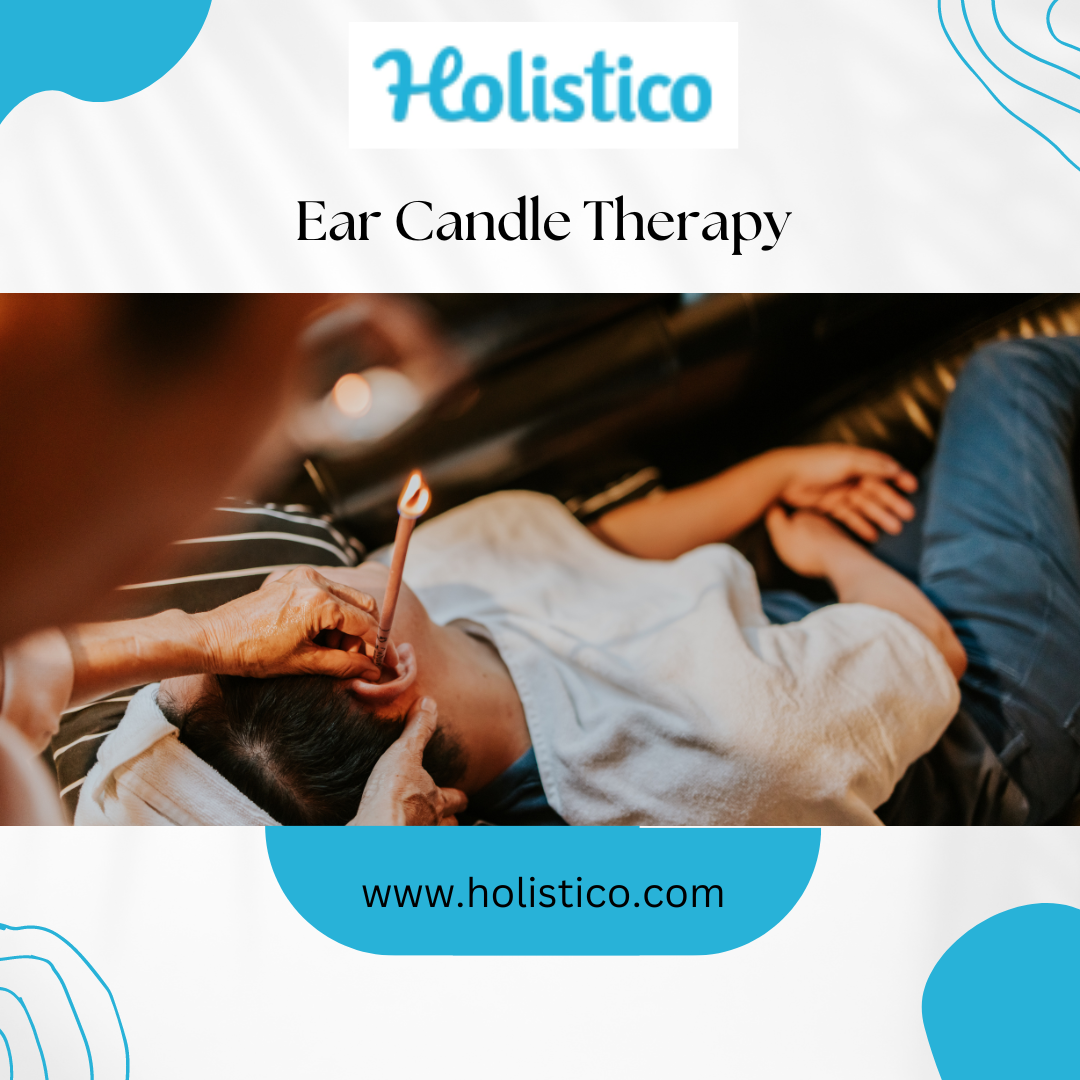 Illuminating Wellness: Exploring Ear Candle Therapy with Holistico | by ...